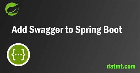 Add Swagger To Spring Boot In 1 Minute Without Spring Fox Datmt
