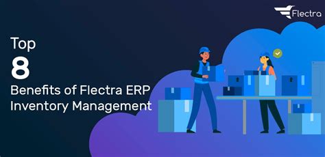 The Top 8 Benefits Of Flectra Erp Inventory Managementthe Top 8 Benefits Of Flectra Erp