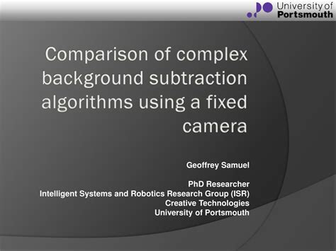 Ppt Comparison Of Complex Background Subtraction Algorithms Using A