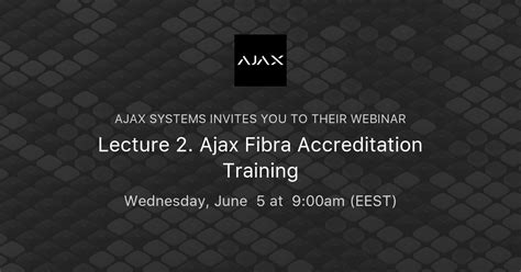 Lecture Ajax Fibra Accreditation Training Ajax Systems