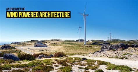 An Overview Of Wind Powered Architecture Rtf Rethinking The Future
