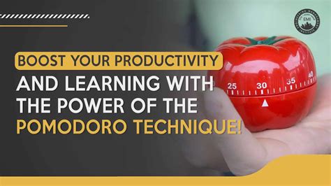 Boost Your Productivity And Learning With The Power Of The Pomodoro Technique
