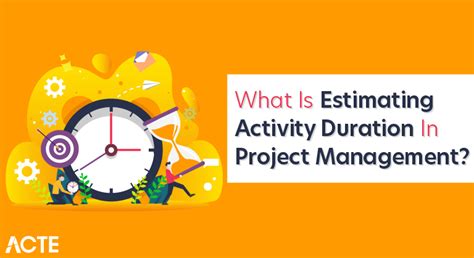What Is Estimating Activity Duration Learning Guide Updated 2025