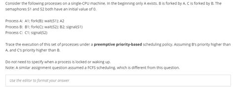 Solved Consider The Following Processes On A Single CPU Chegg