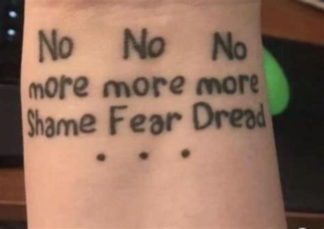 No No No More More More Shame Fear Dread R Dontdeadopeninside