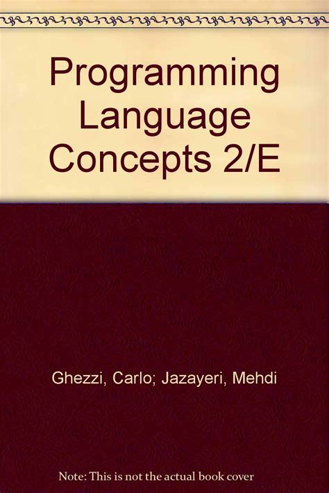 Programming Language Concepts 2e Ghezzi Carlo Jazayeri Mehdi