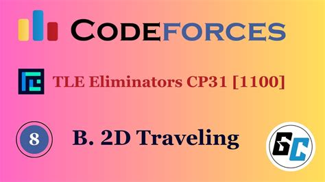 b 2d traveling codeforces tle eliminators cp31 1100 rated
