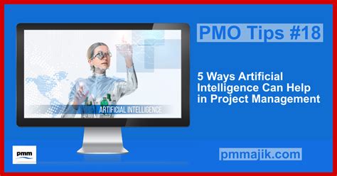 Pmo Tips 18 Seven Ways Artificial Intelligence Can Help In Project Management Pm Majik
