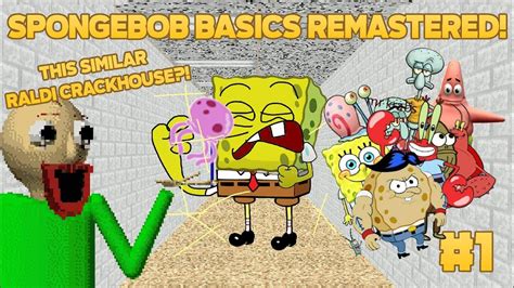 Similar Raldi Spongebob Basics Renastered Part 1 Baldis Basics Mod Youtube