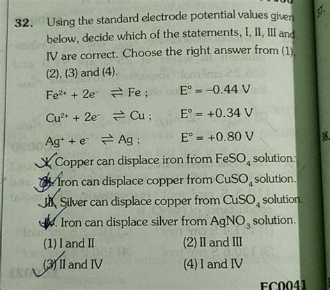Using The Standard Electrode Potential Values Given Below Decide Which O