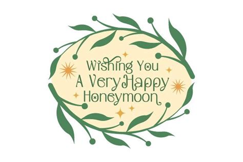 Honeymoon Wishing You A Very Happy Honeymoon Spring Svg Cut File By