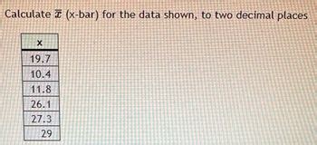 Answered Calculate X Bar For The Data Shown Bartleby