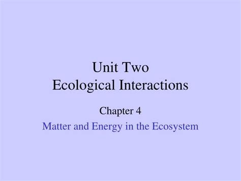 Ppt Unit Two Ecological Interactions Powerpoint Presentation Free