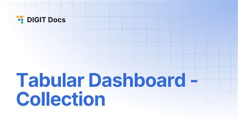Tabular Dashboard Collection Digit Docs