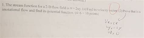 solved 1 the stream function for a 2 d flow field is Ψ