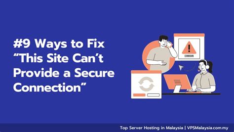 9 Ways To Fix This Site Cant Provide A Secure Connection