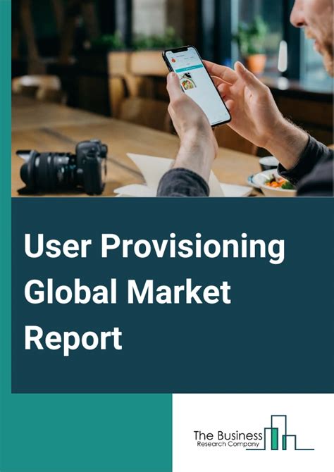 User Provisioning Market Report 2025 Growth And Trends Analysis