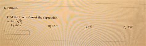 Solved Find The Exact Value Of The Expression Arctan Chegg Com