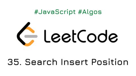 Leetcode 35 Search Insert Position Javascript Study Plan Algorithm I Day 1 By Geminicodes