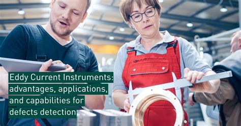 Eddy Current Instruments Advantages Applications And Capabilities For Defects Detection
