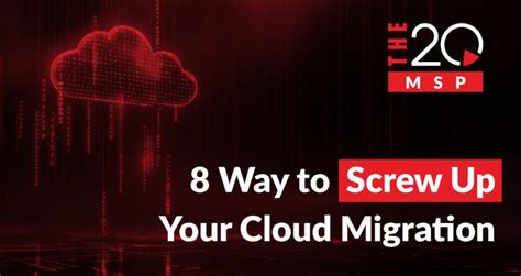 Cloudmigration Msp Manageditsevices The 20 Msp Your Managed It