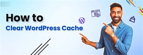 How To Clear WordPress Cache A Step By Step Guide DQOT