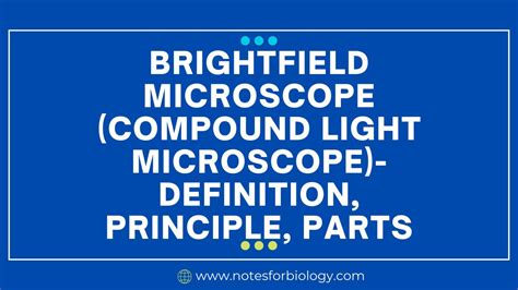 Brightfield Microscope Definition Principle Parts