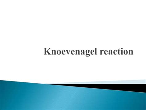 Knoevenagel Reaction Pptx