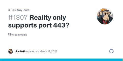 Reality Only Supports Port 443 · Issue 1807 · Xtlsxray Core · Github