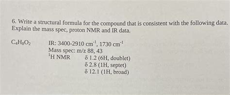 Solved Write A Structural Formula For The Compound That Is