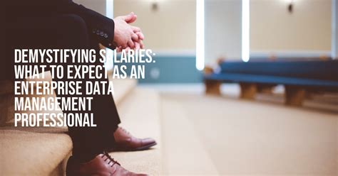 Demystifying Salaries What To Expect As An Enterprise Data Management Professional