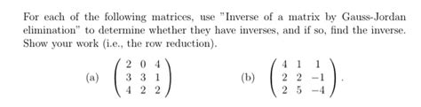 Solved For Each Of The Following Matrices Use Inverse Of A Chegg Com