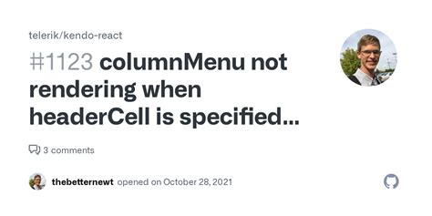 Columnmenu Not Rendering When Headercell Is Specified In Gridcolumn