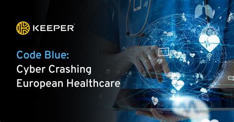 Cyber Attacks Soar Across The European Healthcare Sector Keeper