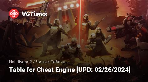 Helldivers 2 Table For Cheat Engine UPD 02 26 2024 Tables Cheats