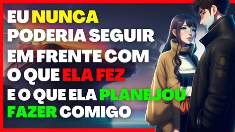 Minha Namorada Removeu O Útero Dela Histórias Do Reddit Youtube