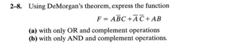 solved using demorgan s theorem express the function f