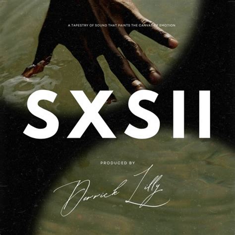 Stream Derrick Lilly Listen To Sxsii Playlist Online For Free On