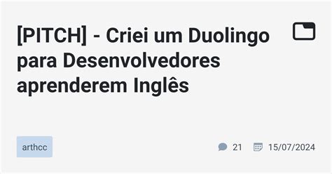 Pitch Criei Um Duolingo Para Desenvolvedores Aprenderem Inglês