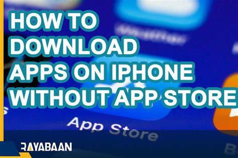 How To Download Apps On IPhone Without App Store Rayabaan