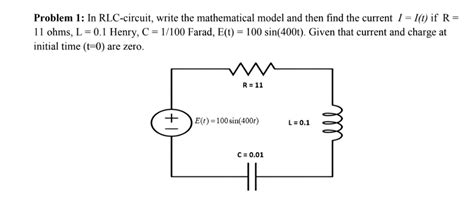 Problem 1 In Rlc Circuit Write The Mathematical