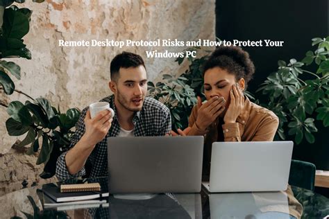 Remote Desktop Protocol Risks Best Protection