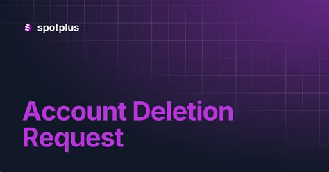 Account Deletion Request Spotplus