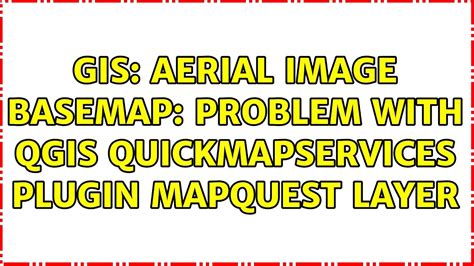 Gis Aerial Image Basemap Problem With Qgis Quickmapservices Plugin