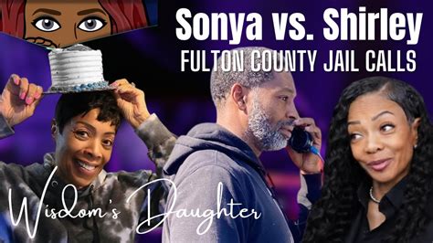 Nesto S Play Daughter Dominique Exposed Sonya Lies Thru Her Teeth Fulton County Jail Calls