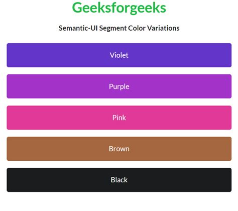 Semantic Ui Segment Colored Variation Geeksforgeeks Semantic Ui Segment Colored Variation Geeksforgeeks