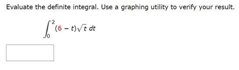 Evaluate The Definite Integral Use A Graphing Chegg Com