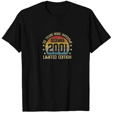 20 Years Old December 2001 Limited Edition 20th Bi T Shirt Id