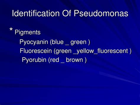 Ppt Pseudomonas Identification Powerpoint Presentation Free Download Id 3930059