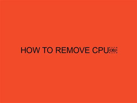 How To Remove CPU DesktopEdge